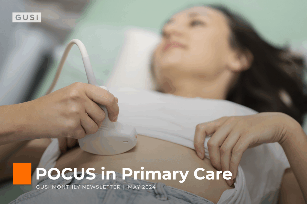 Spotlight On: POCUS in Primary Care | May 2024 Newsletter - Global Ultrasound Institute