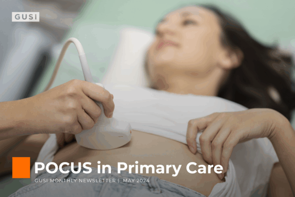 Spotlight On: POCUS in Primary Care | May 2024 Newsletter - Global Ultrasound Institute